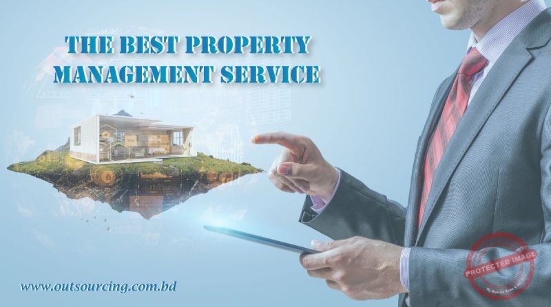 Choose the Best Property Management Service for Your Needs?