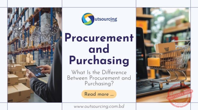 What Is the Difference Between Procurement and Purchasing?